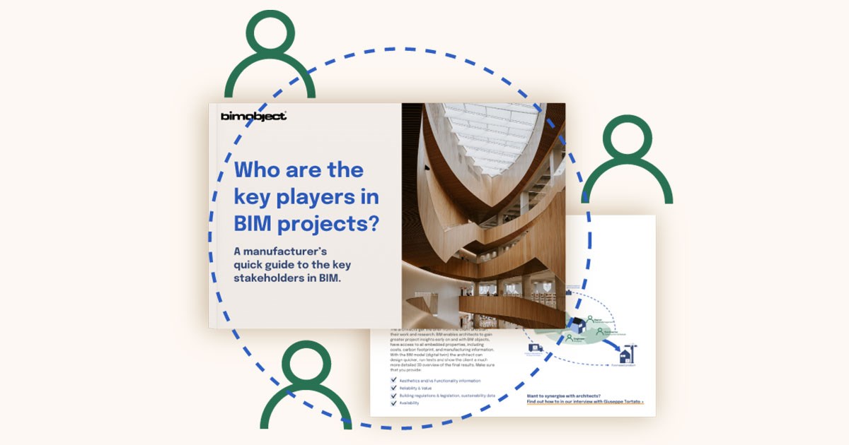 Manufacturer’s guide to the key stakeholders in BIM | BIMobject