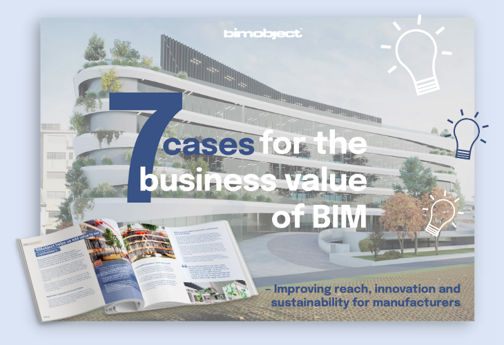 The benefits & business value of BIM | 7 cases | BIMobject